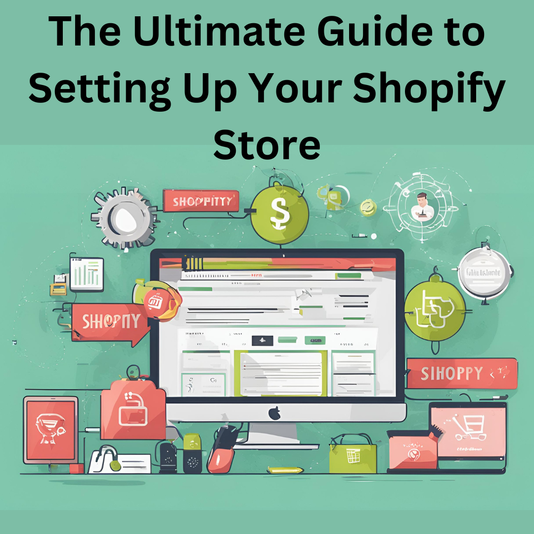The Ultimate Guide to Setting Up Your Shopify Store | by Ceroknexus | May, 2024 | Medium