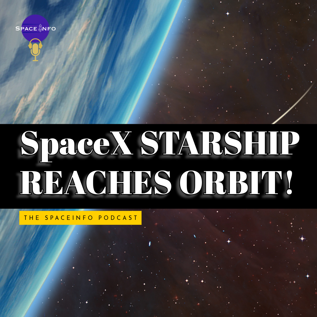 SpaceX Starship in Orbit — Listen to the Podcast | by SpaceInfo Club ...