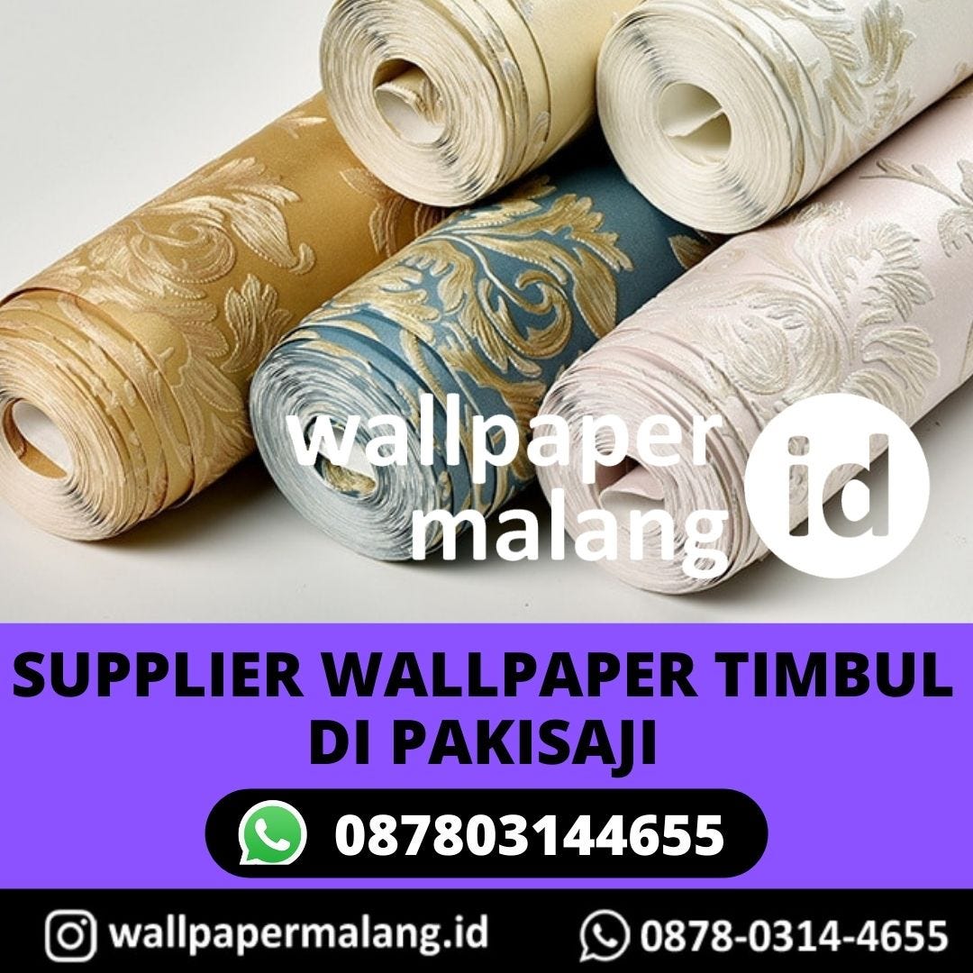 SUPPLIER WALLPAPER TIMBUL DI PAKISAJI | by tukang wallpaper malang | Medium