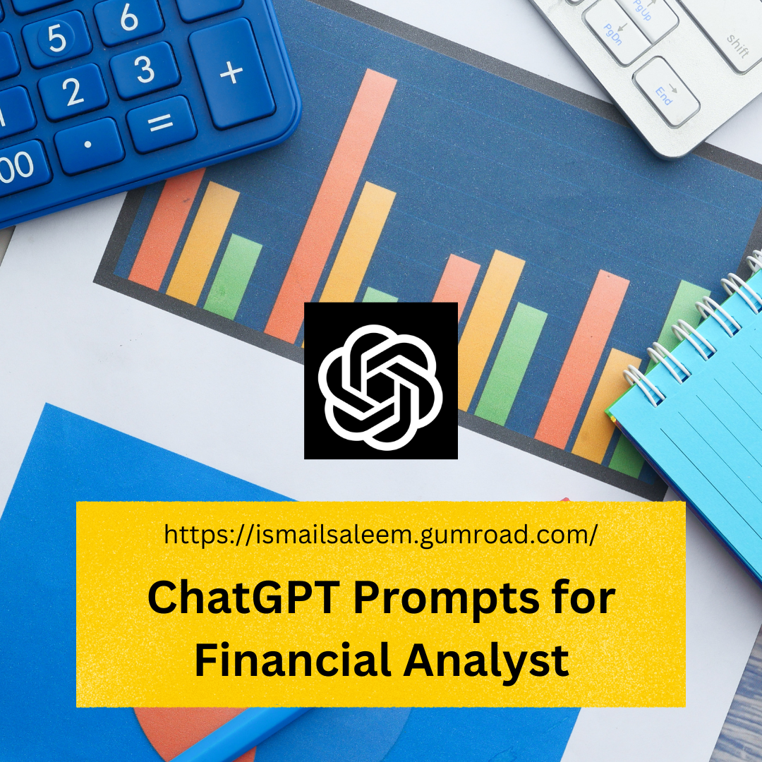 ChatGPT Prompts for Financial Analyst | by ismail | Artificial ...