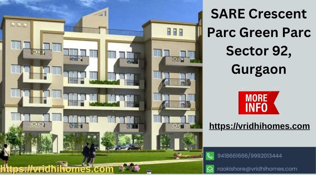 SARE Crescent Parc Green Parc in Sector 92, Gurgaon. - Vridhiempire ...