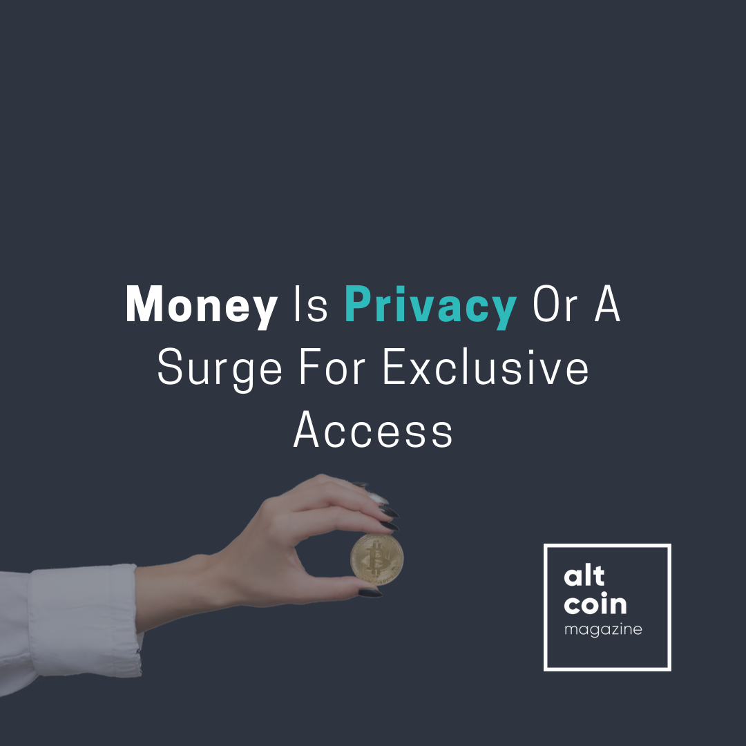 Money Is Privacy Or A Surge For Exclusive Access | by Nick Avramov ...