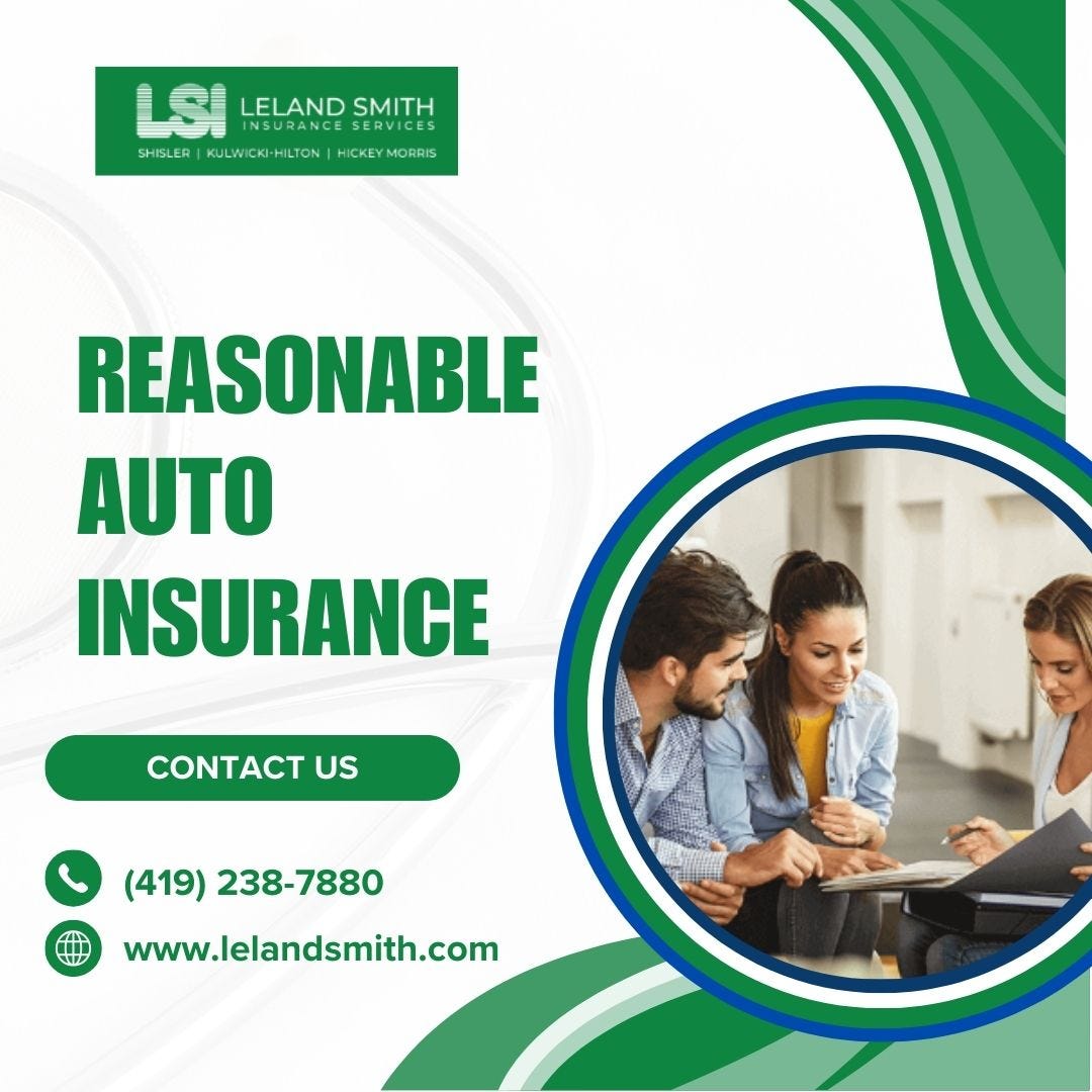 Reasonable Auto Insurance — Leland Smith - Leland Smith - Medium