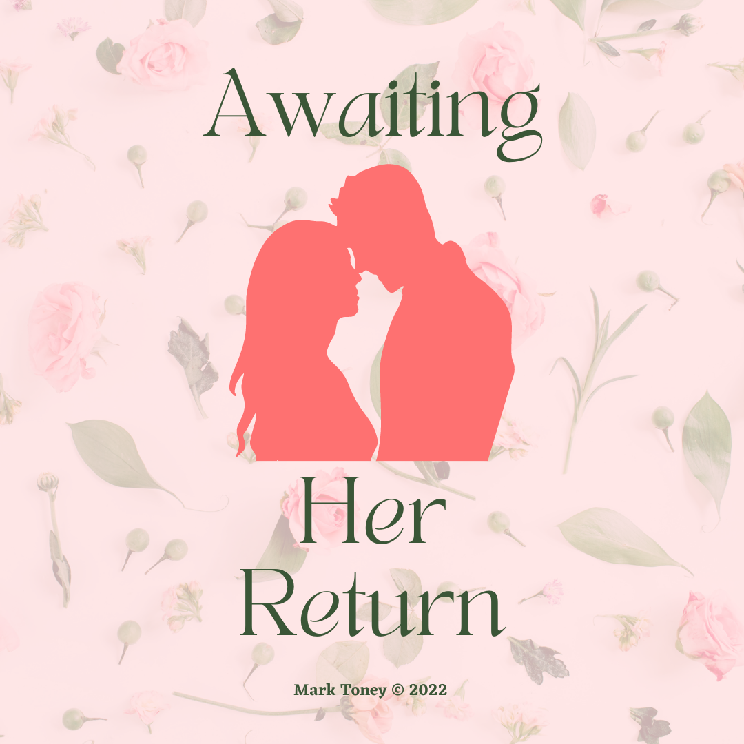 Awaiting Her Return - Poetry2Go - Medium