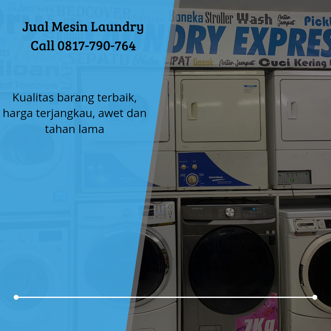Jual Mesin Laundry Call 0817-790-764 Kenapa Harus Memilih Produk Kami ...