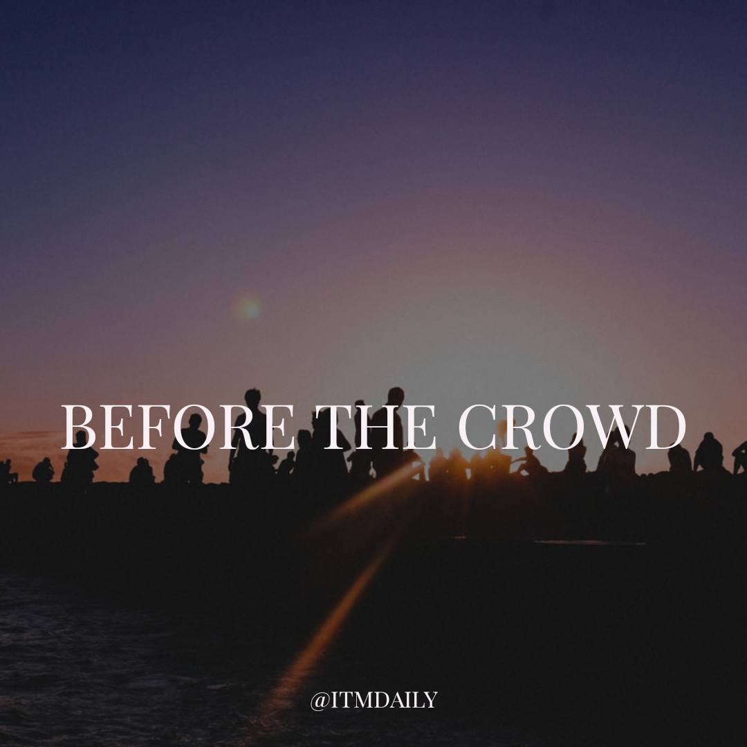 Before the Crowd: Creating For the One | by Nick Coffman | Medium