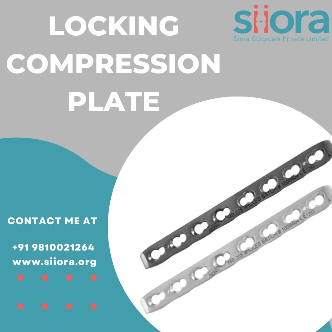 LCP Locking Compression Plate — Stabilizing Fractures - Siora surgical ... LCP Locking Compression Plate — Stabilizing Fractures - Siora surgical ...
