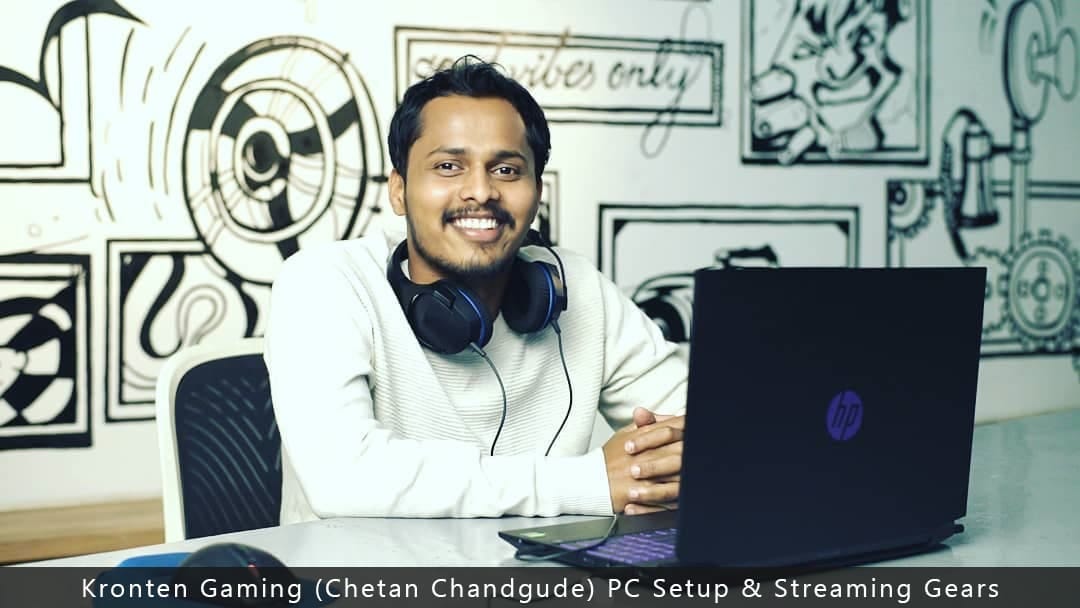 Kronten Gaming (Chetan Chandgude) PC Setup & Streaming Gears | by ...