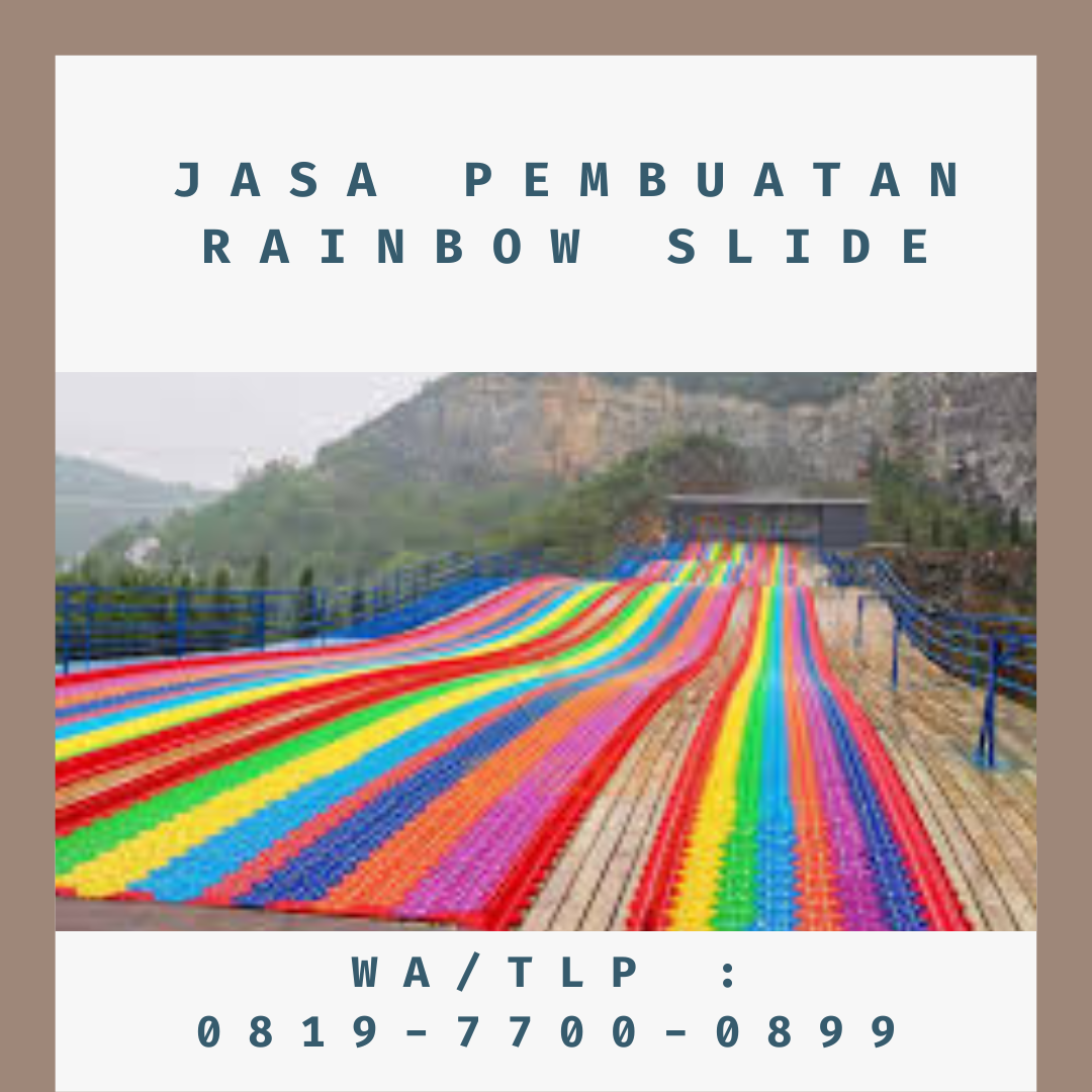 JASA PEMBUATAN RAINBOW SLIDE. PT. Perkasa Multindo sejahtera adalah ...