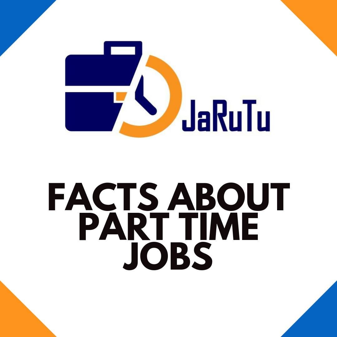 10 Things You Don t Know About Part Time Jobs By JaRuTu ID Medium