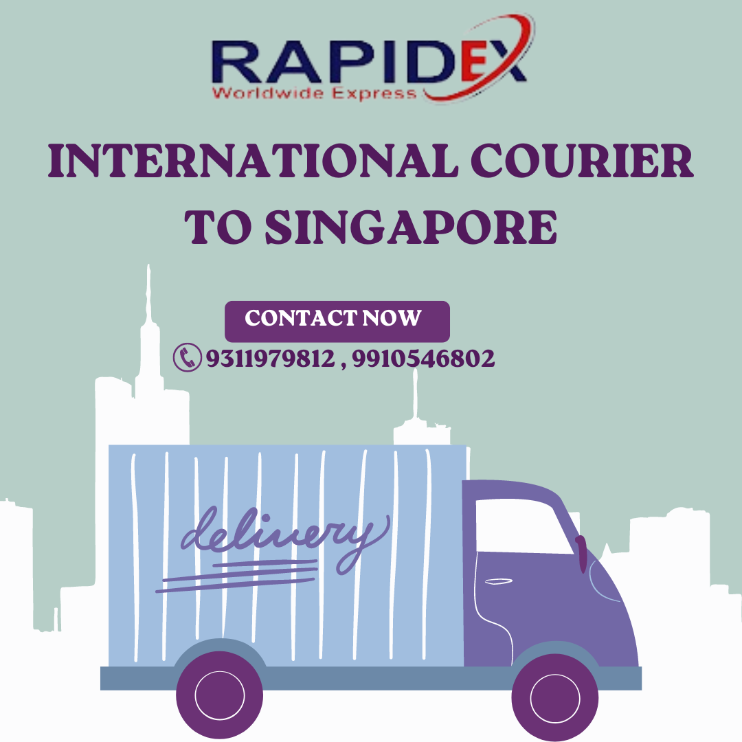 Send Your Courier to Singapore from India Fast and Easy with Rapidex ...