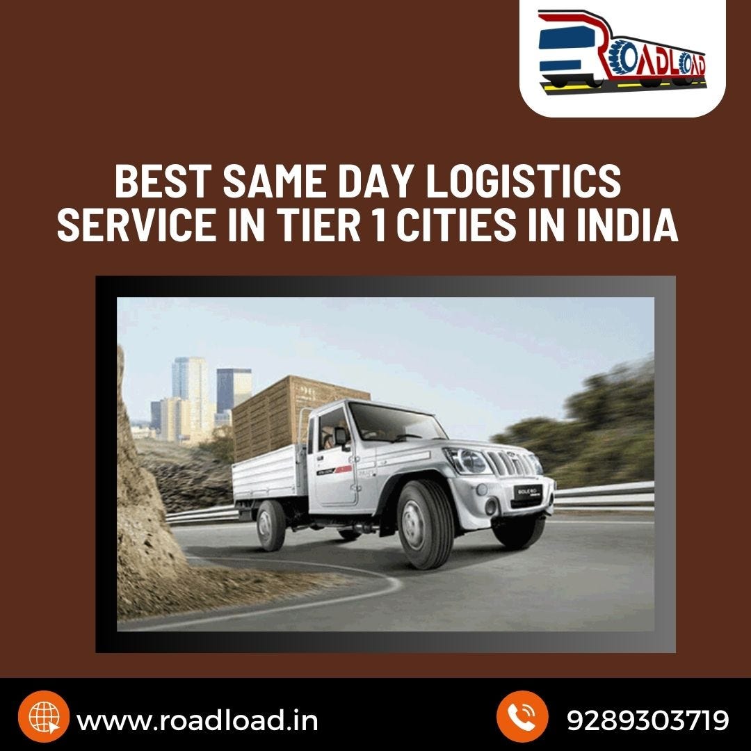 Same Day Logistics Service In Tier 1 Cities In India - RoadLoad - Medium