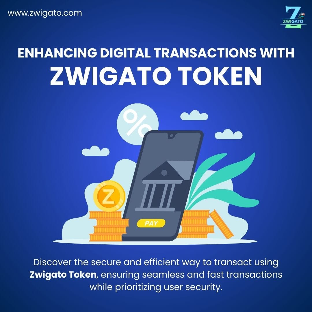Enhancing Digital transactions with Zwigato Token | by zwigato | May, 2024 | Medium