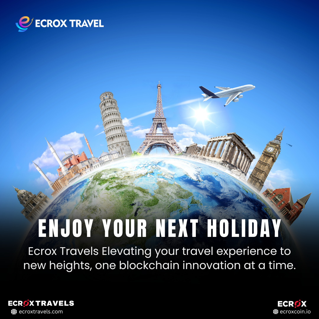 Enjoy your next holiday - Ecroxtravels - Medium