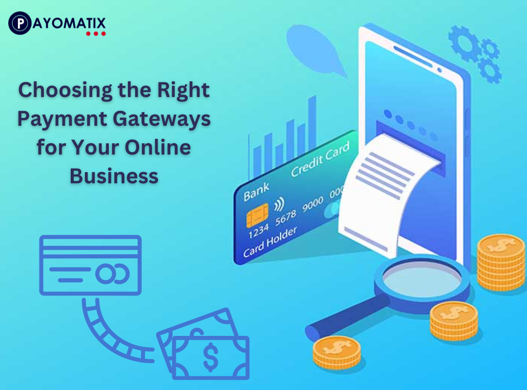 Choosing the Right Payment Gateways for Your Online Business | by ...