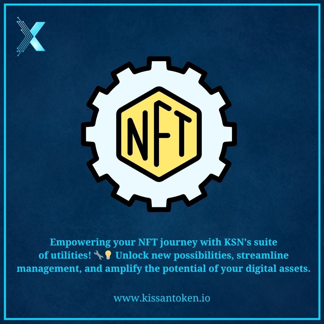 KSN NFT Utilities. The KSN (Kissan Global Network) NFT… | by KSN Token ...