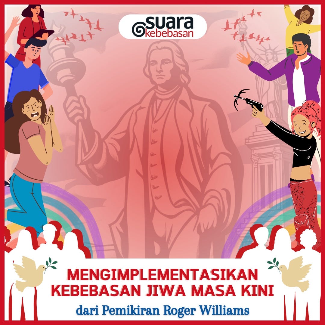 Mengimplementasikan Kebebasan Jiwa Masa Kini dari Pemikiran Roger Williams | by Suara Kebebasan ...