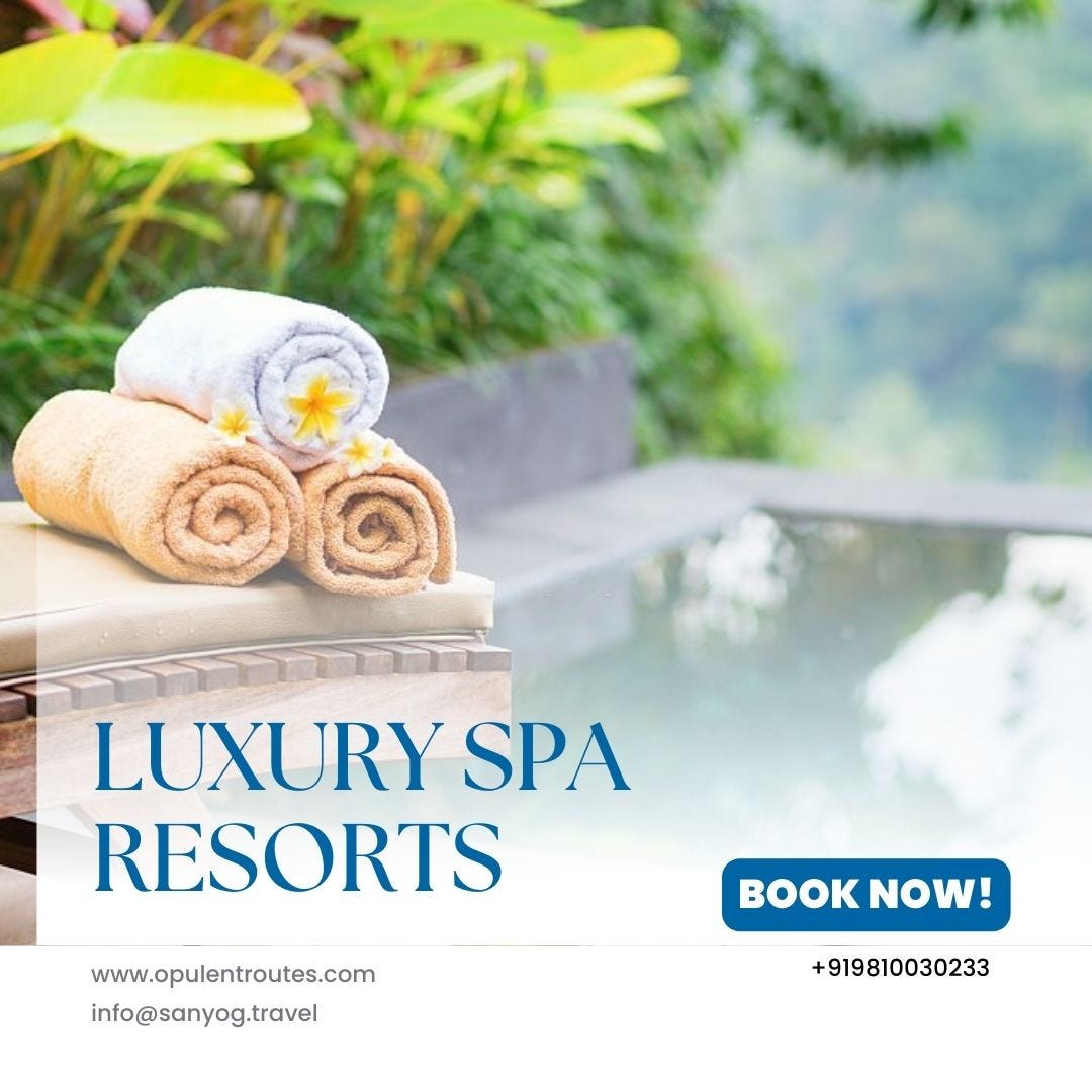 The Ultimate Escape: Luxury Spa Resorts for a Rejuvenating Vacation ...