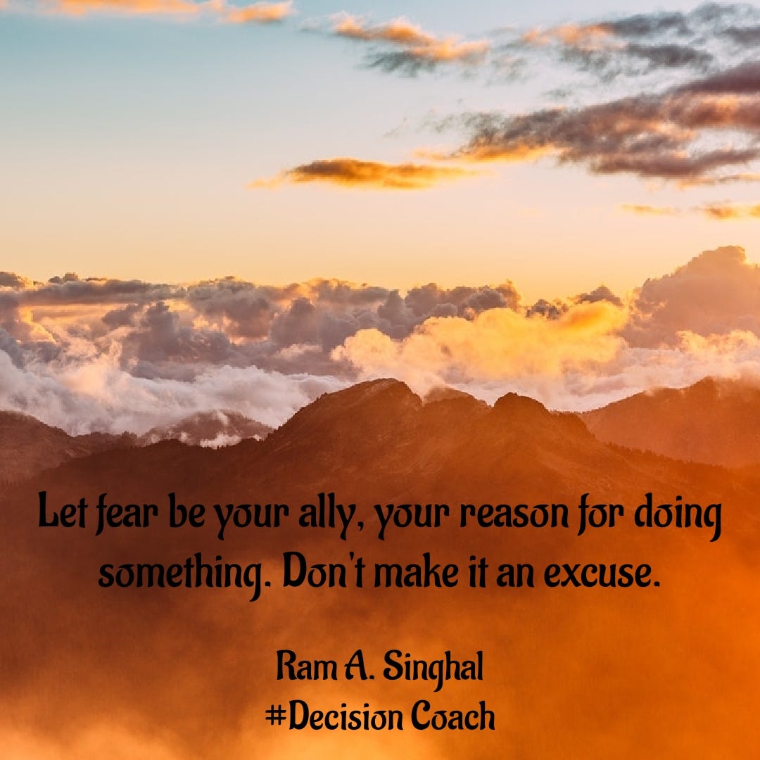 Fear: Be it a reason, not an excuse | by Ram Singhal | Medium