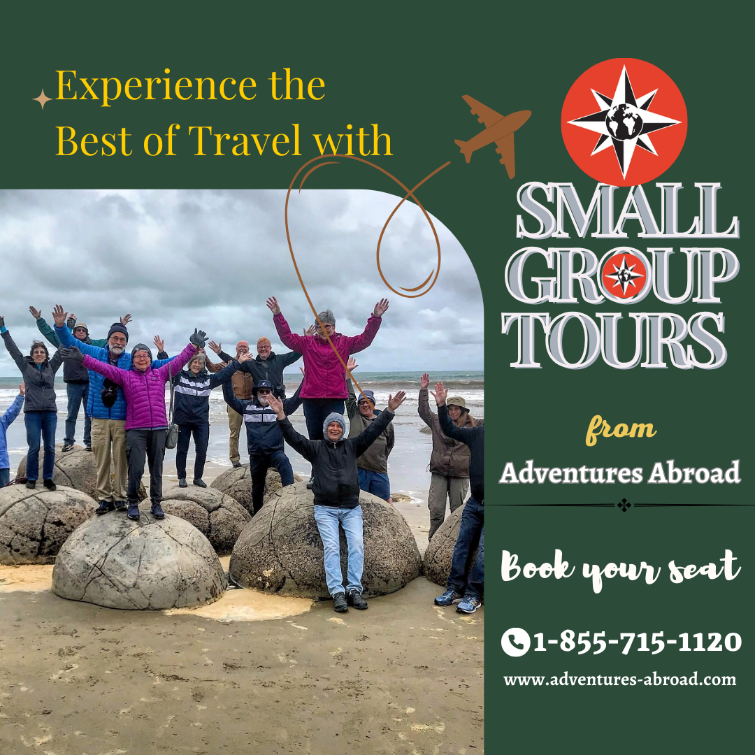 Experience the Best of Travel with Small Group Tours from Adventures ...