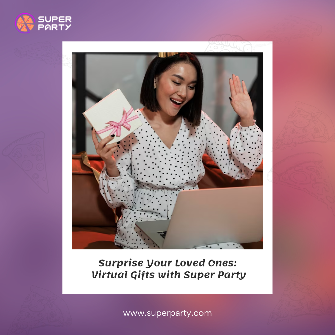 Surprise Your Loved Ones: Virtual Gifts that Connect the World | by ...