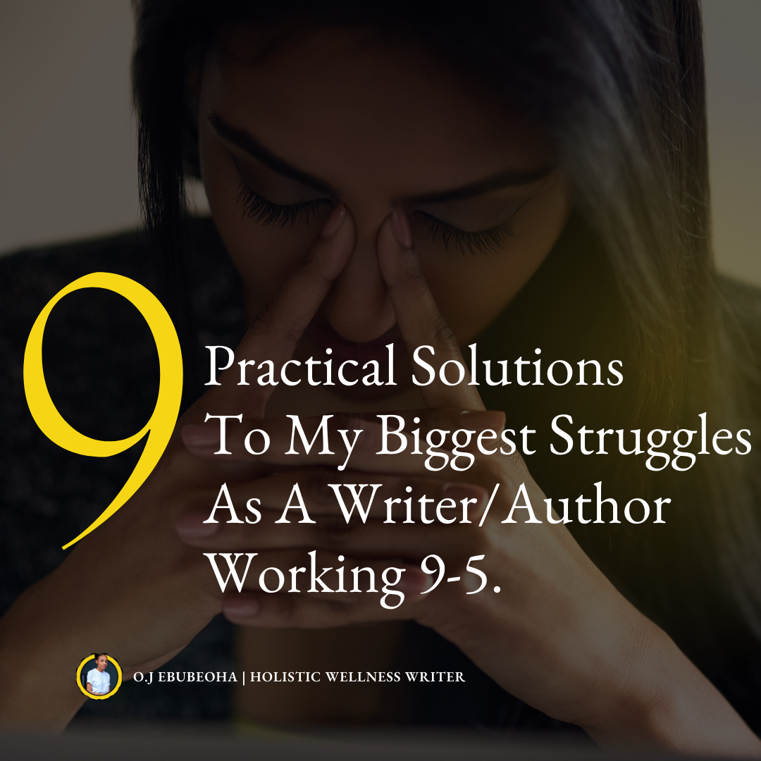 My Biggest Struggles As A Freelance Writer & Author, Working A 9–5 | by ...