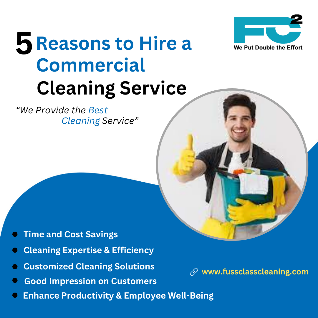 5 Benefits to Hire a Commercial Cleaning Service | by FussClass ...