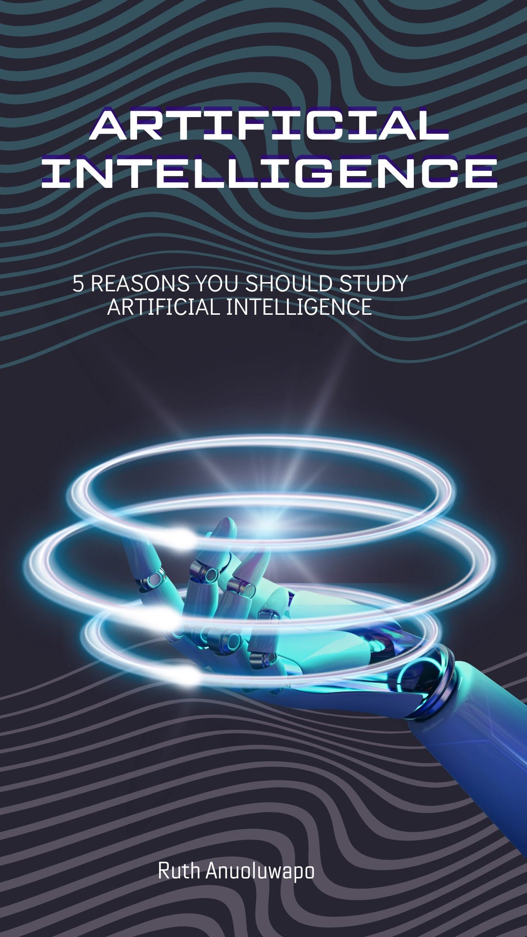 5 Reasons You Should Study Artificial Intelligence | by Ruth Anuoluwapo | Jan, 2024 | Medium
