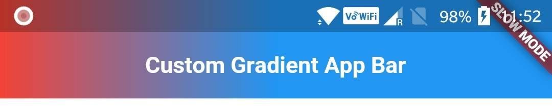 Flutter Gradient App Bar In This Tutorial You Will Learn How To By Shubham Narkhede Medium