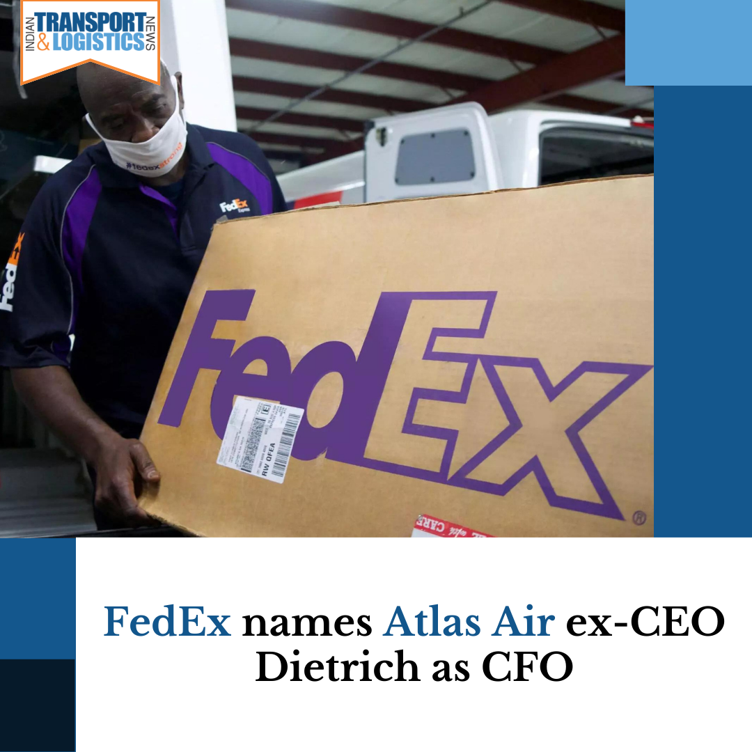 FedEx names Atlas Air ex-CEO Dietrich as CFO - Indian Transport ...