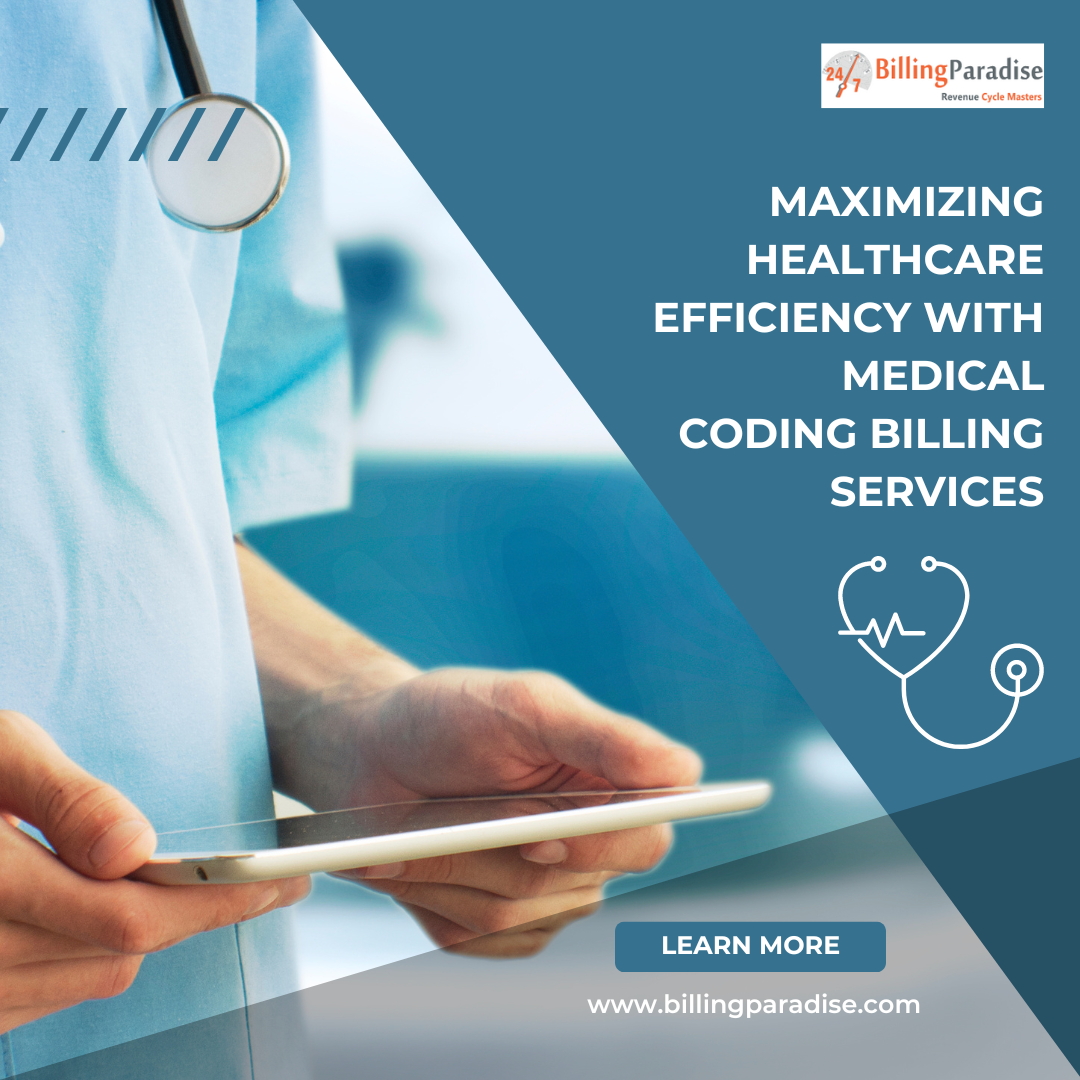 Maximizing Healthcare Efficiency with Medical Coding Billing Services | by Billing paradise ...