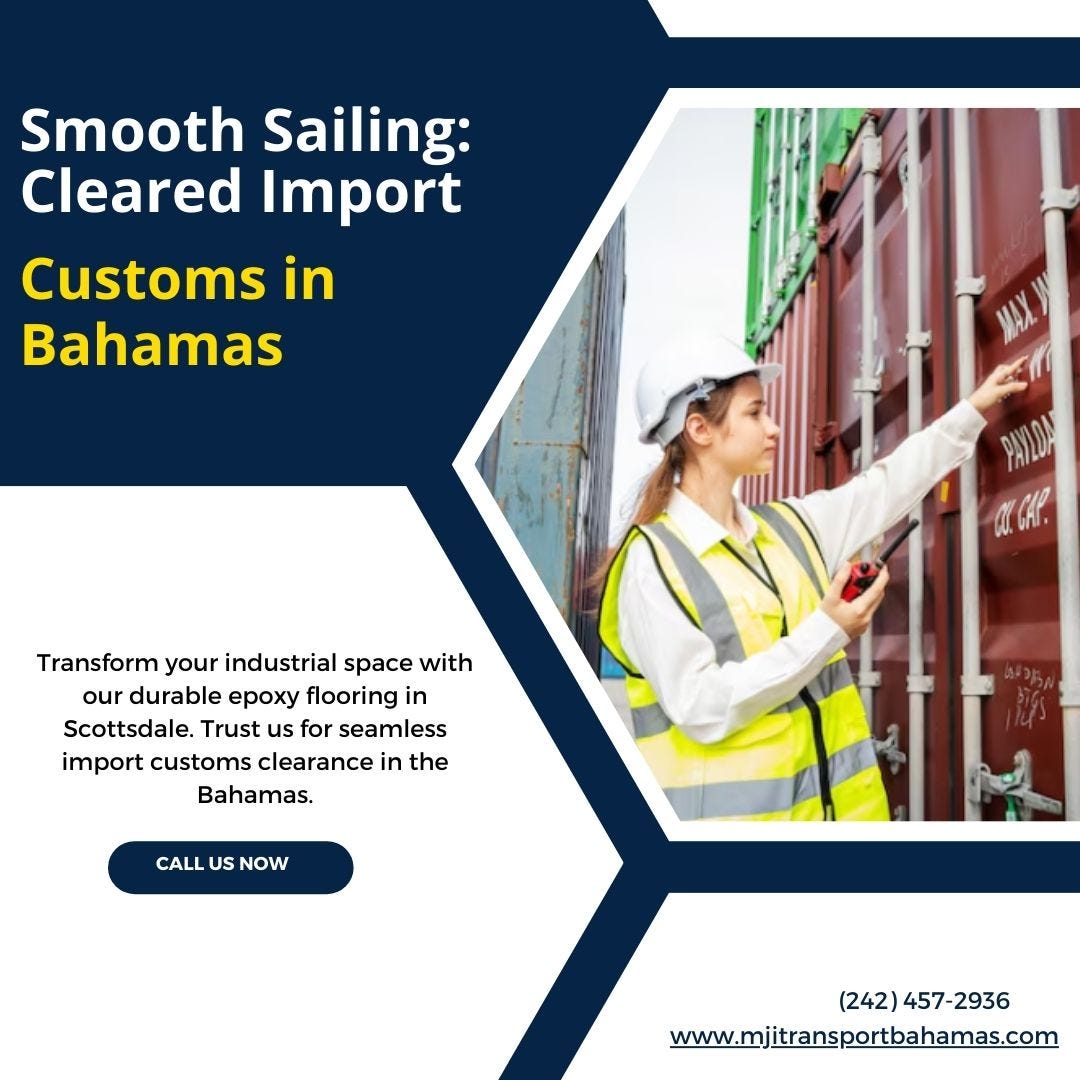 Smooth Sailing: Cleared Import Customs in the Bahamas - MJI TRANSPORT ...