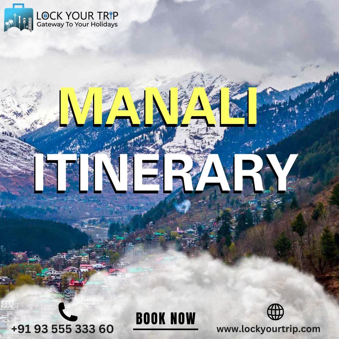 An Ultimate Manali Itinerary for an Unforgettable Getaway | by ...