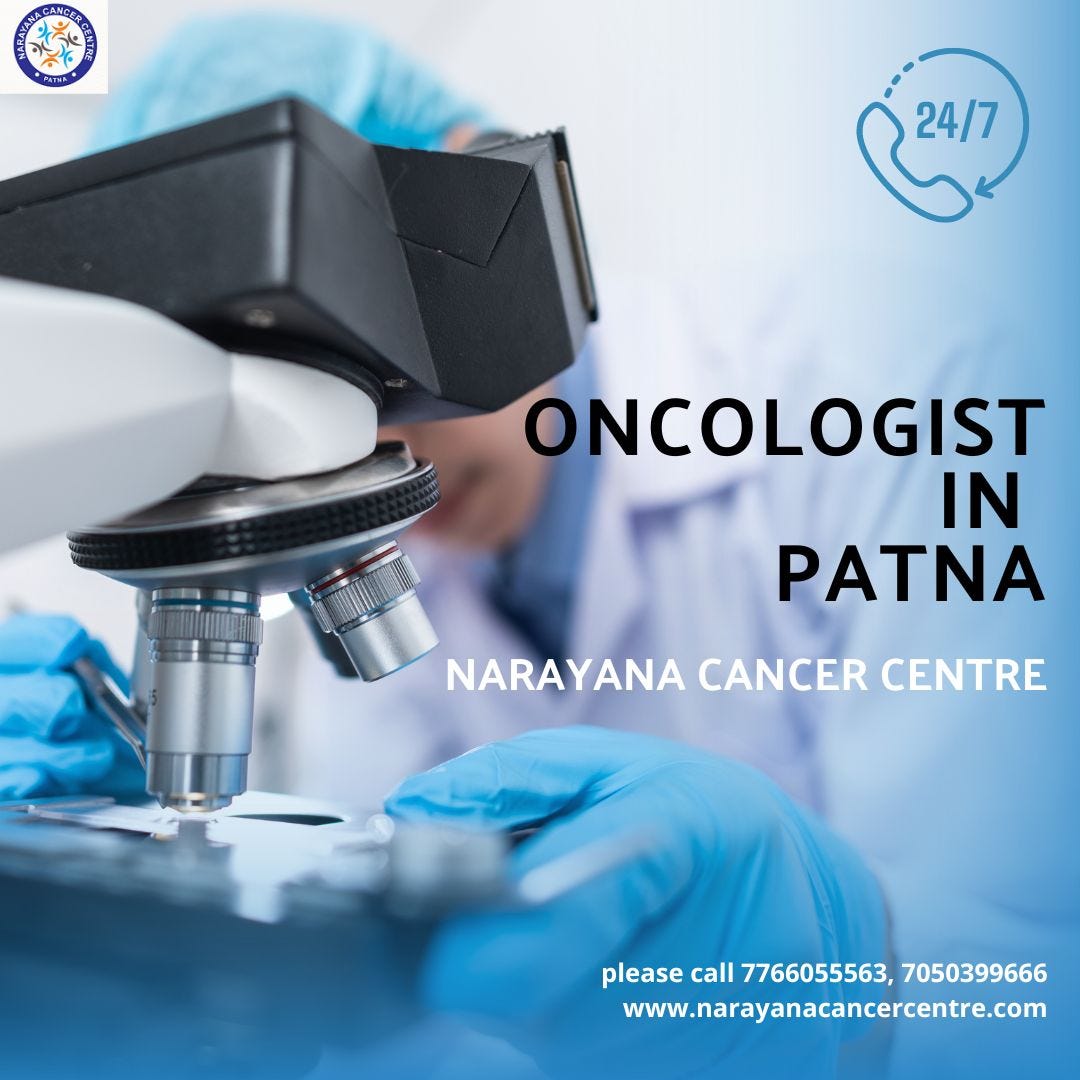Oncologist in Patna at Narayana Cancer Centre - Narayana Cancer Centre ...