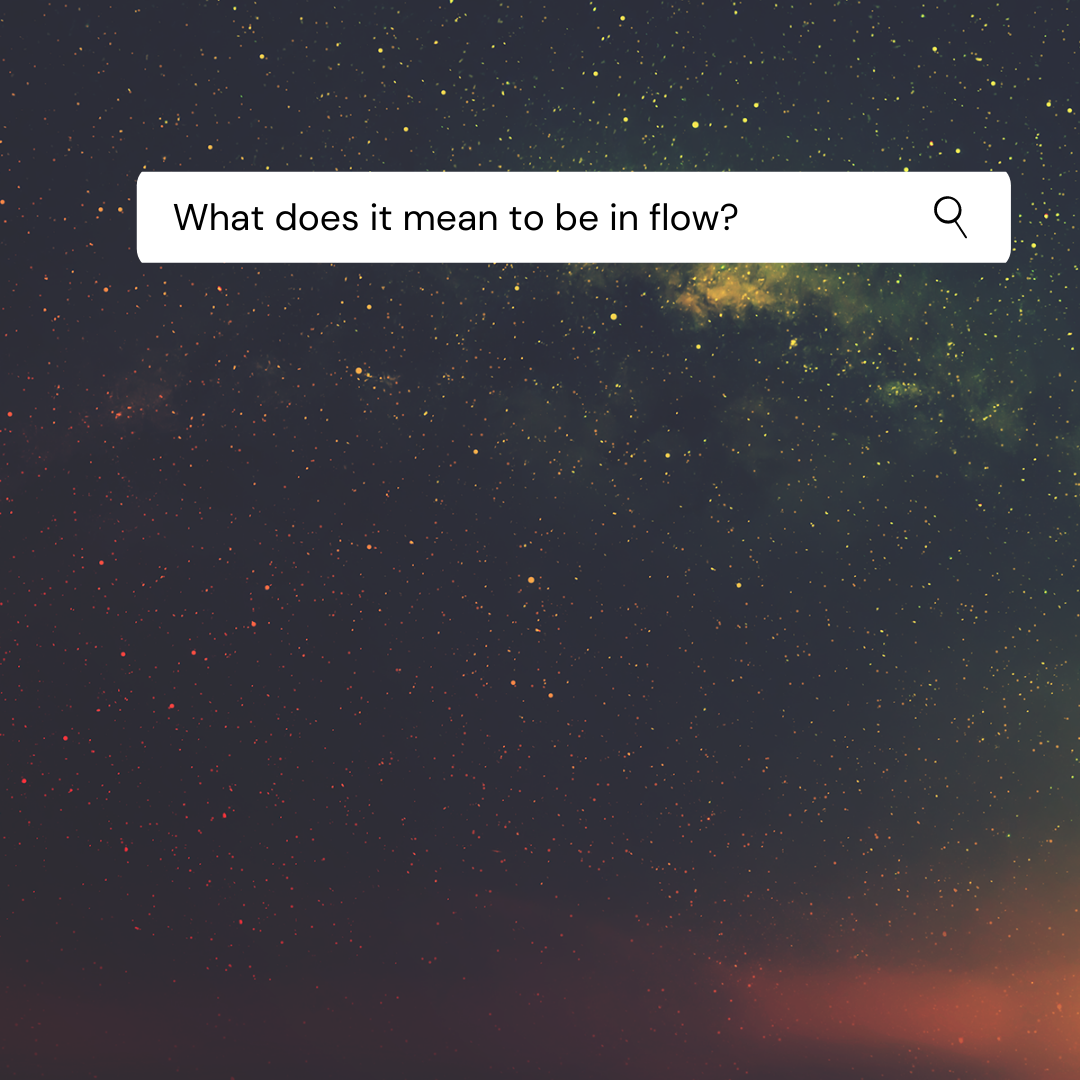 What Does It Mean To Be In Flow?. Let’s talk about the what, why, and ...