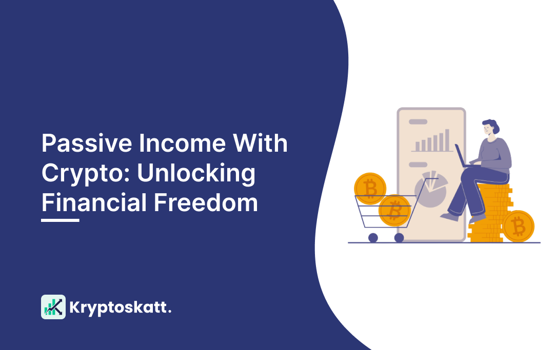 Passive Income With Crypto: Unlocking Financial Freedom | by Kryptos ...
