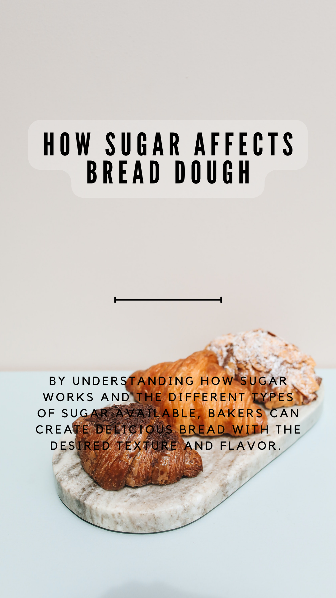 How Sugar Affects Bread Dough. Tips for Using Sugar in Bread-Making ...