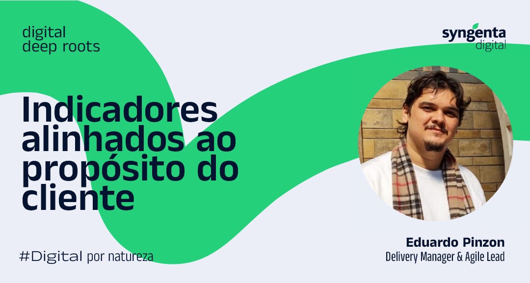 Conduzindo a Engenharia de Software ao Sucesso: Indicadores Alinhados ao Propósito do Cliente ...