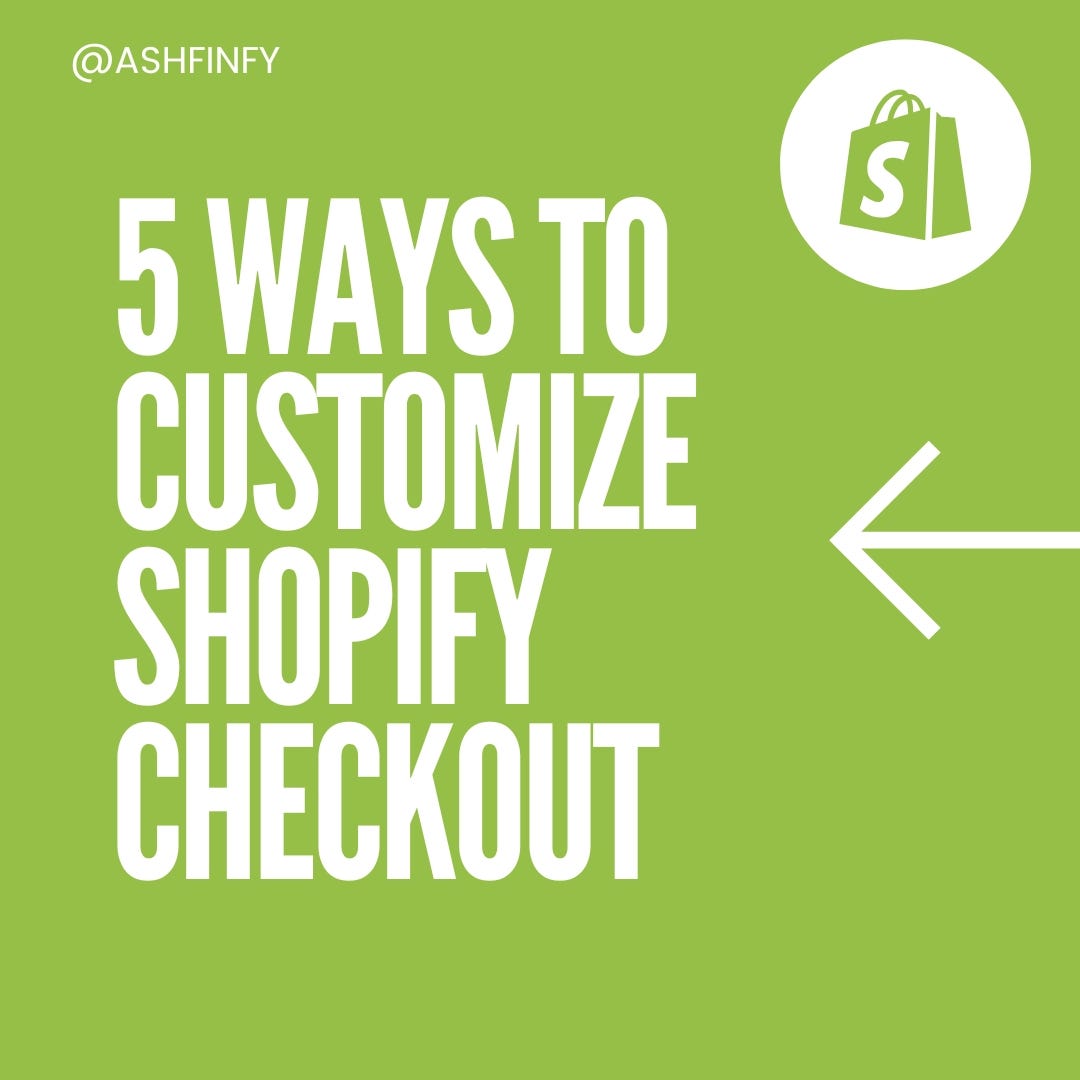 5 Ways to Customize Shopify Checkout | by Ashfin Fy | Medium