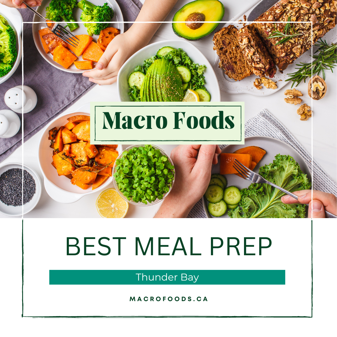 Get the Best Meal Prep in Thunder Bay From Macro Foods - Macro Foods ...