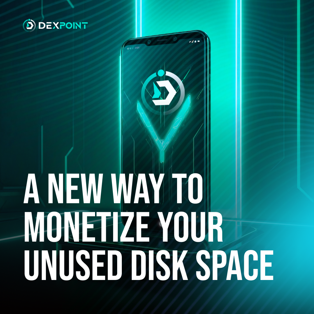Meet DexPOINT: A Revolutionary Way to Monetize Your Unused Disk Space ...