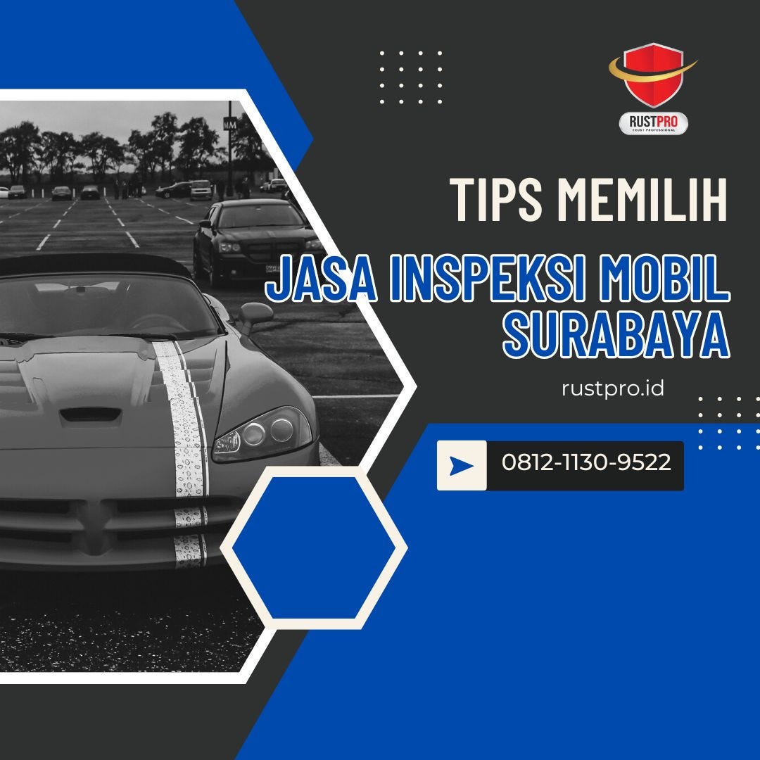 Tips Memilih Jasa Inspeksi Mobil di Surabaya ala RustPro | by Salon ...