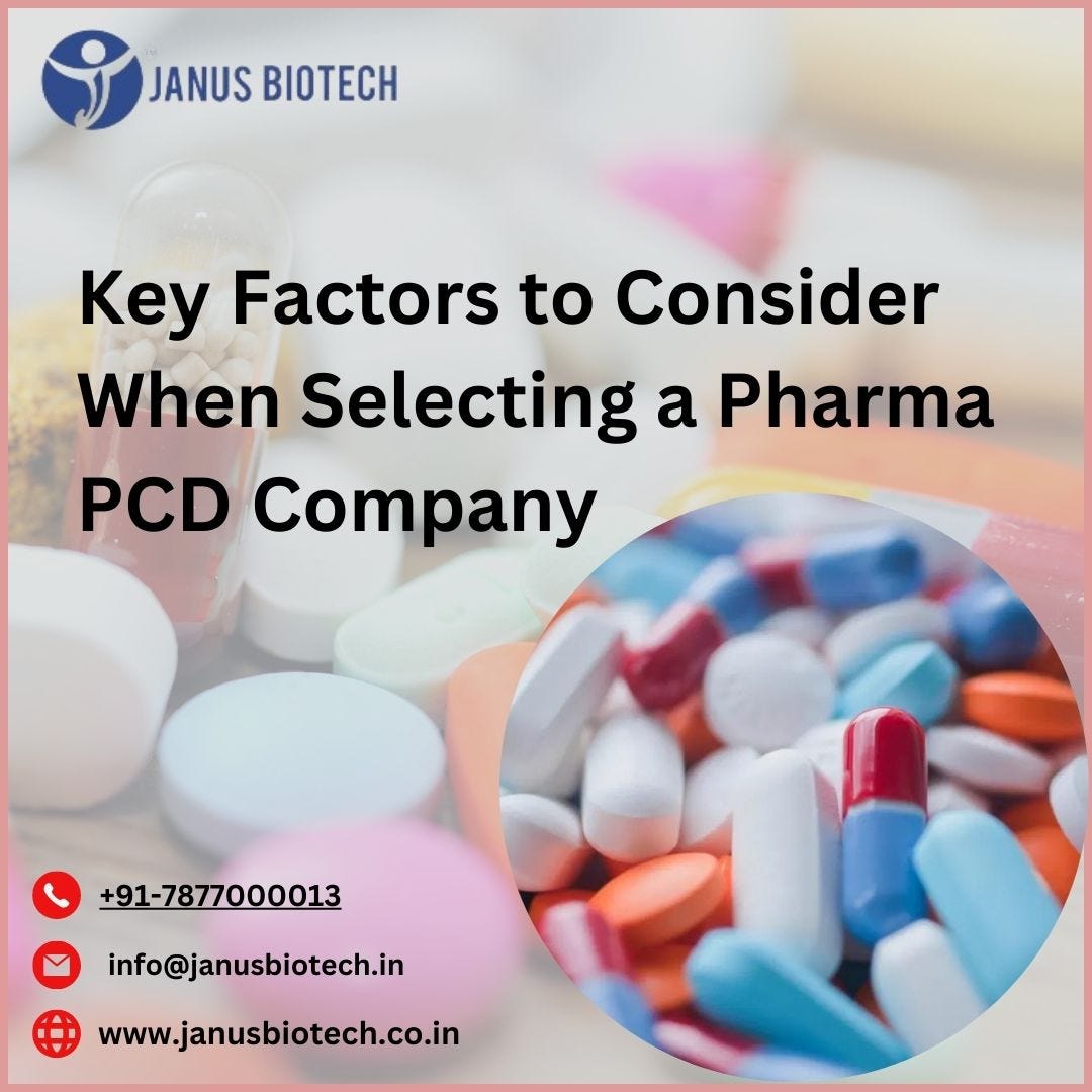 Key Factors to Consider When Selecting a Pharma PCD Company | by Janus ...