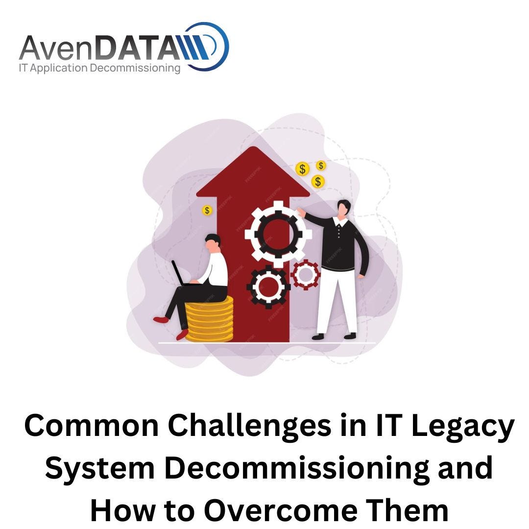 Common Challenges in IT Legacy System Decommissioning and How to Overcome Them | by Avendata ...