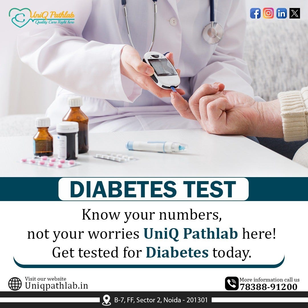 Diabetes Test In Noida | UniQ pathlab | by Gyaan Jyoti | Medium