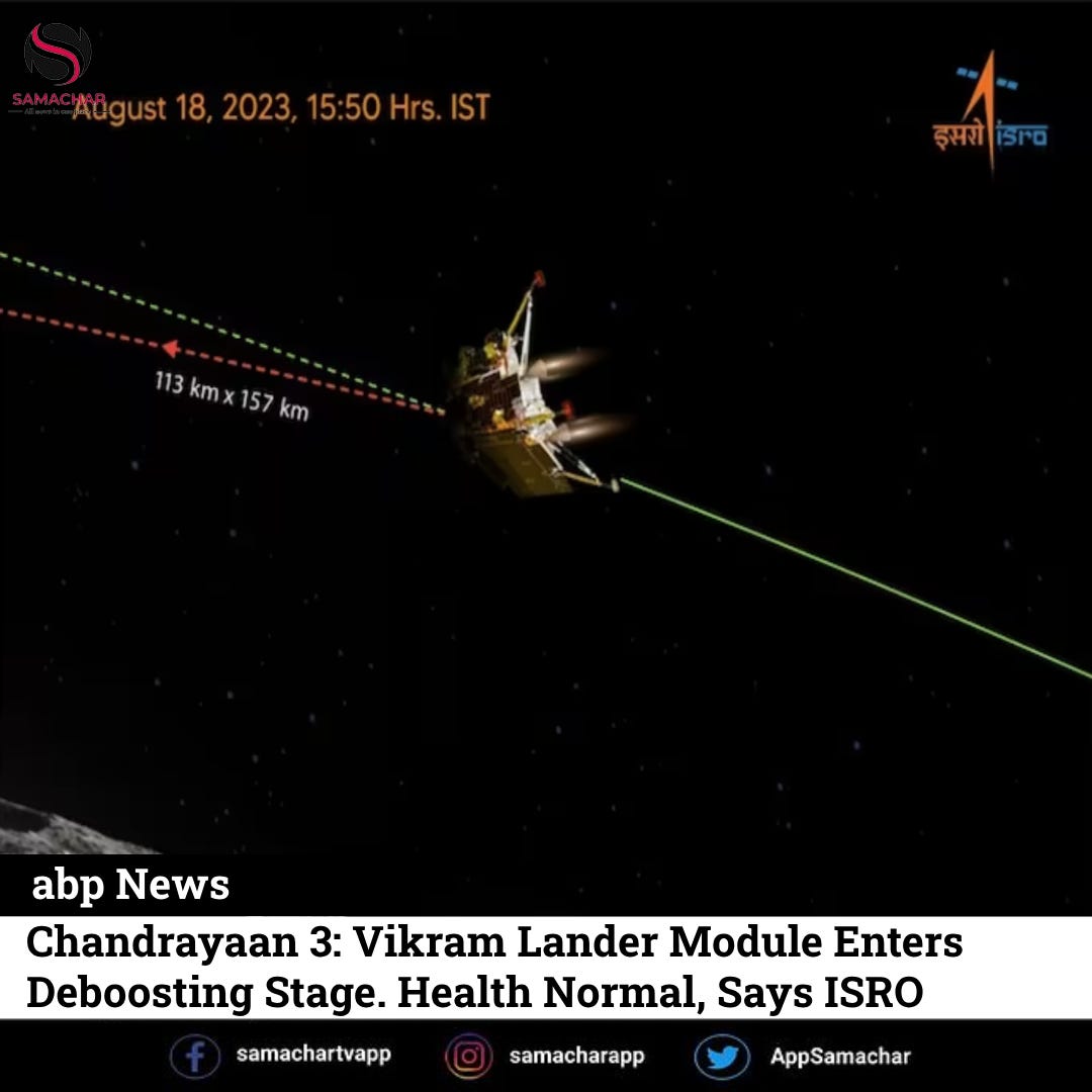 Chandrayaan 3: Vikram Lander Module Enters Deboosting Stage. Health ...