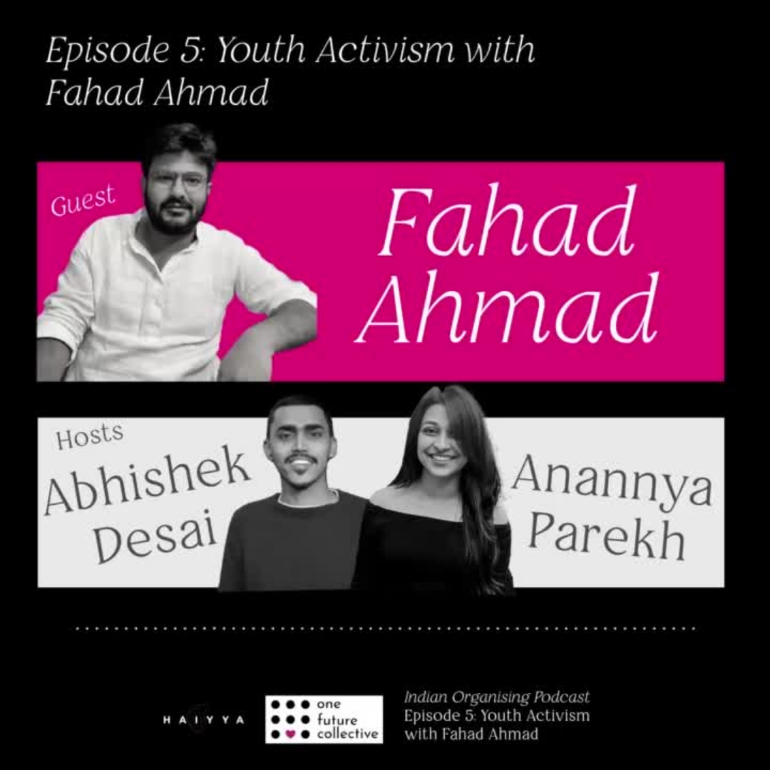 S1E5: Youth Organising with Fahad | by Indian Organising Podcast | Medium