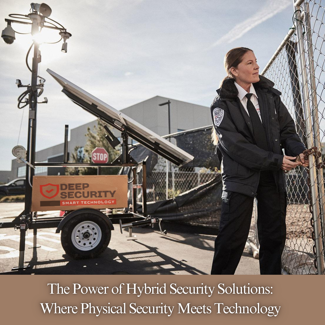 The Power of Hybrid Security Solutions: Where Physical Security Meets Technology | by Deep ...