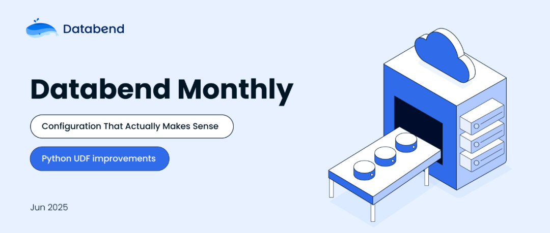 Databend Monthly Report（June 2025） | by Databend | Jul, 2025 | Medium