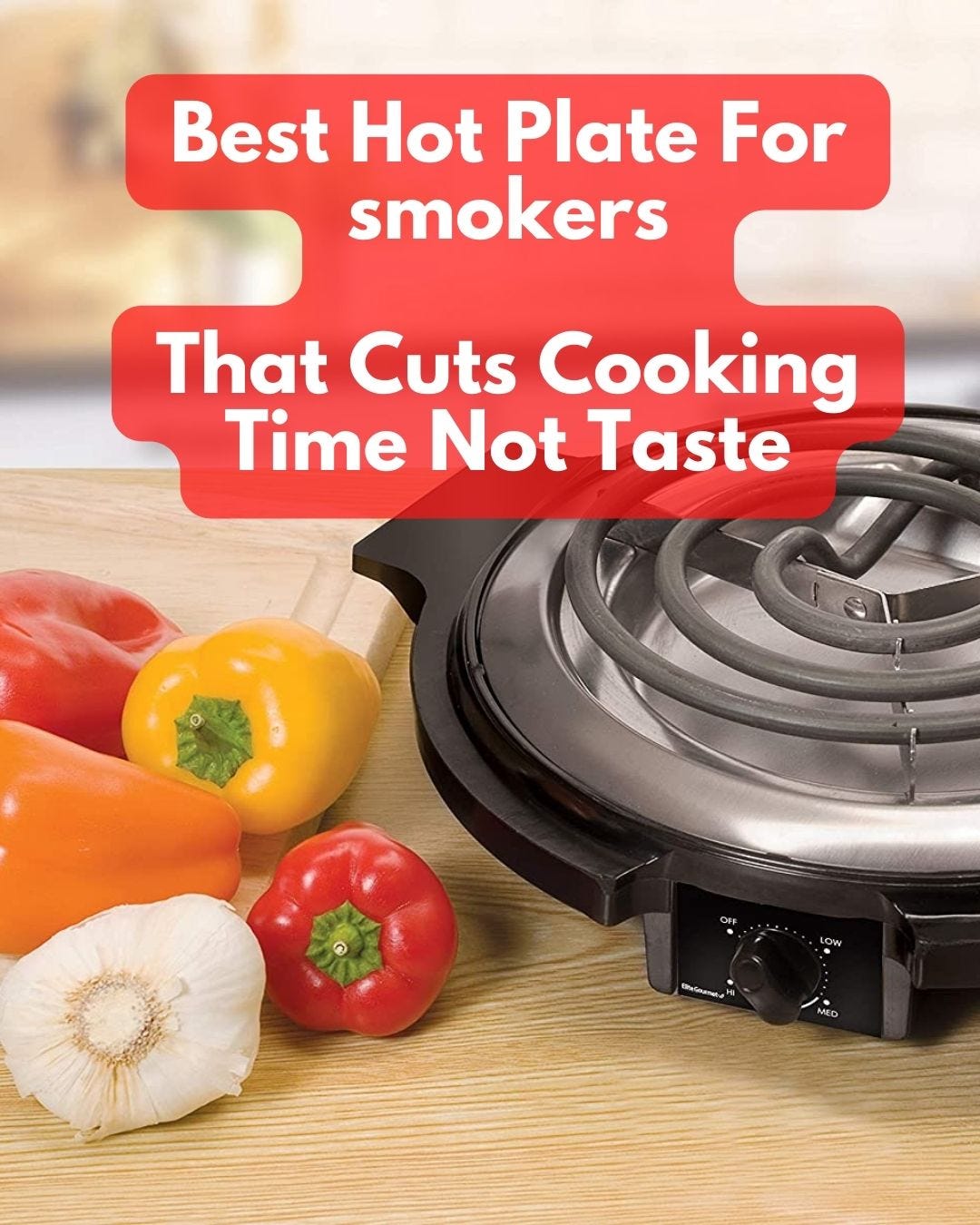 Best Hot Plate For smokers That Cuts Cooking Time Not Taste - Best ...